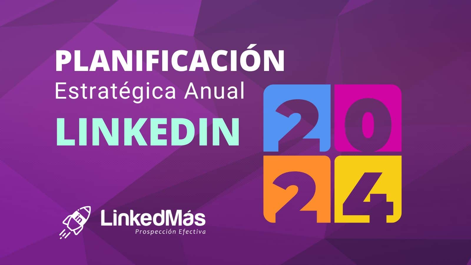 Estrategia LinkedIn 2024 para Generar Negocio.
